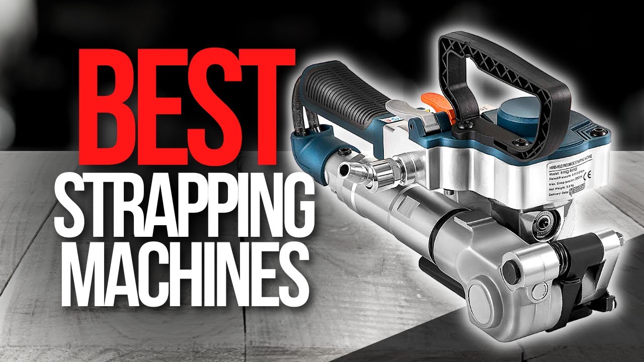"Unveiling the Ultimate Selection: Top 5 Strapping Machines for ...